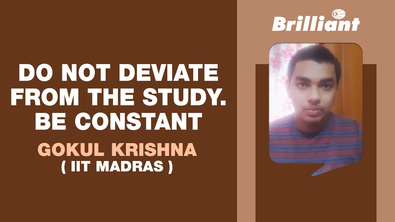 Do Not Deviate From The Study .... Be Constant | IIT Madras | Gokul ...