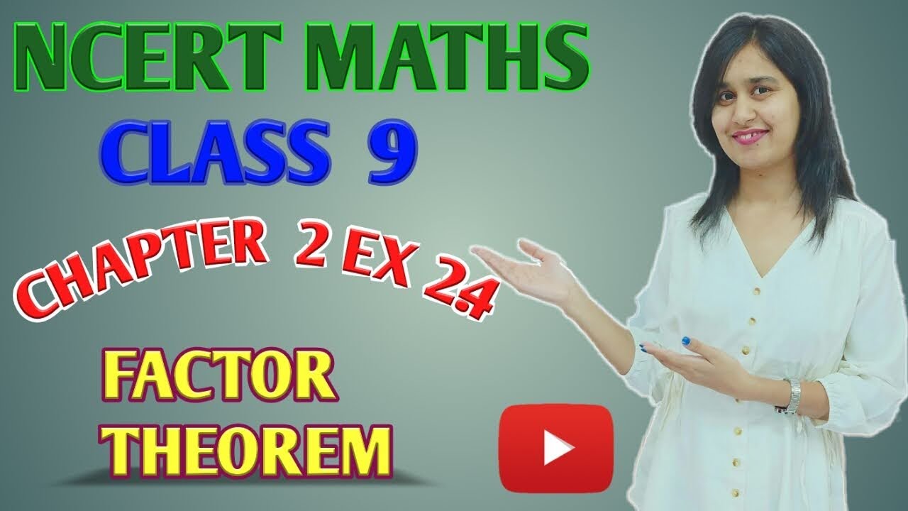 FACTOR THEOREM |Class 9| Chapter 2 | EX2.4| NCERT Maths | NISHI MATHS ...