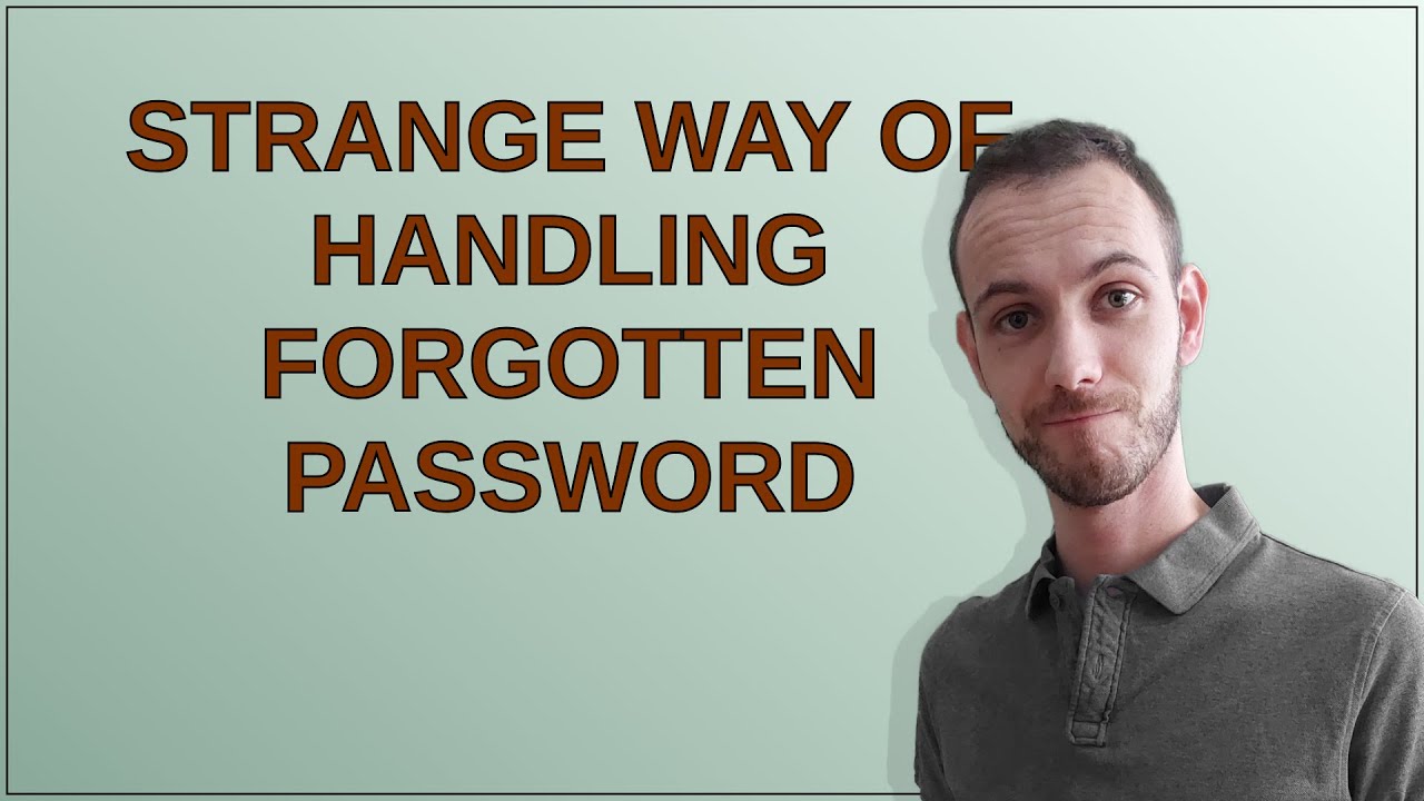 Security: Strange way of handling forgotten password - YouTube
