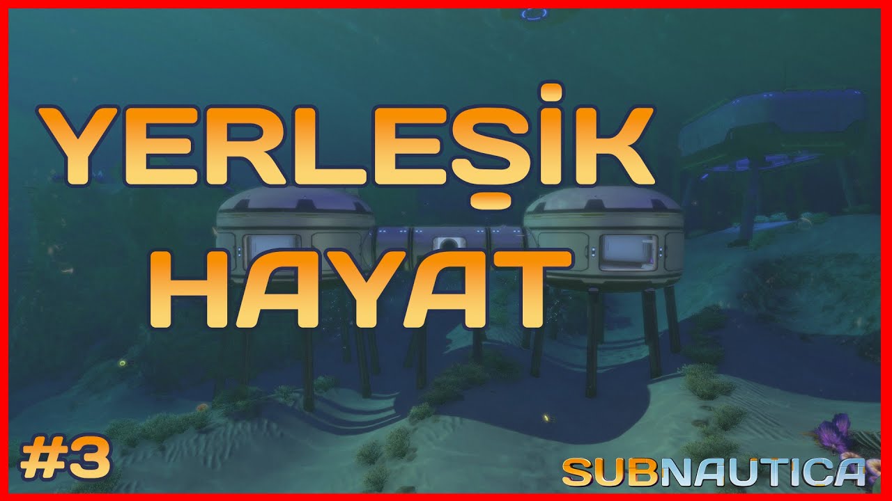 SU ALTI ÜSSÜ HAZIR - Subnautica Türkçe Bölüm 3 - YouTube