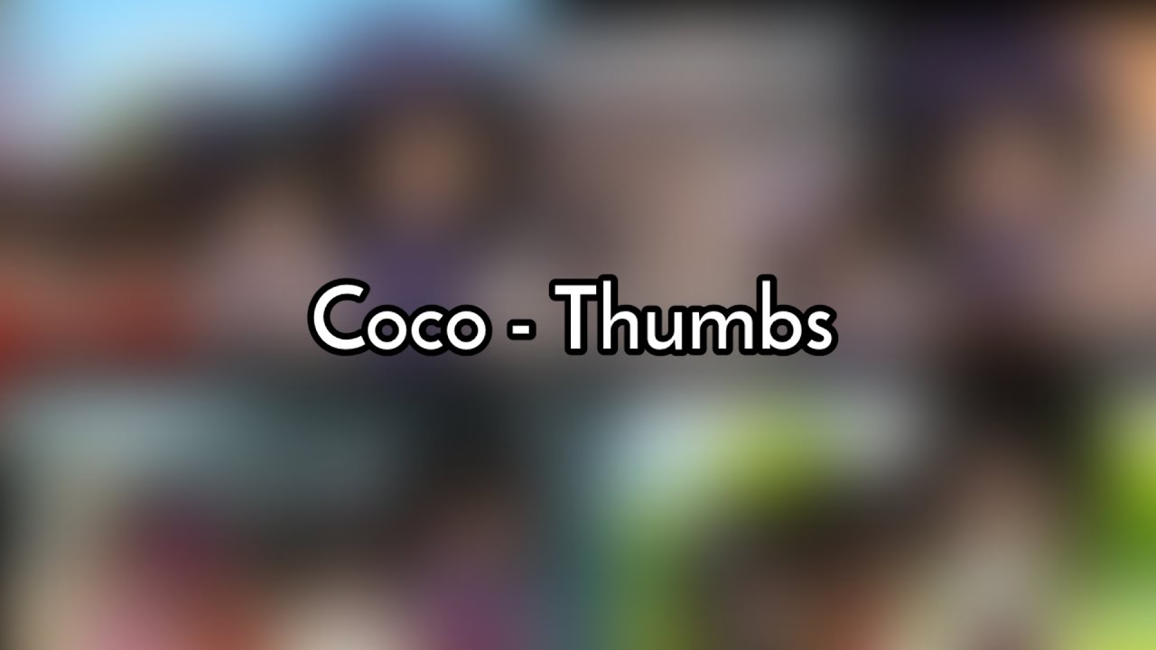 Thumbs meme ~Coco~ - YouTube