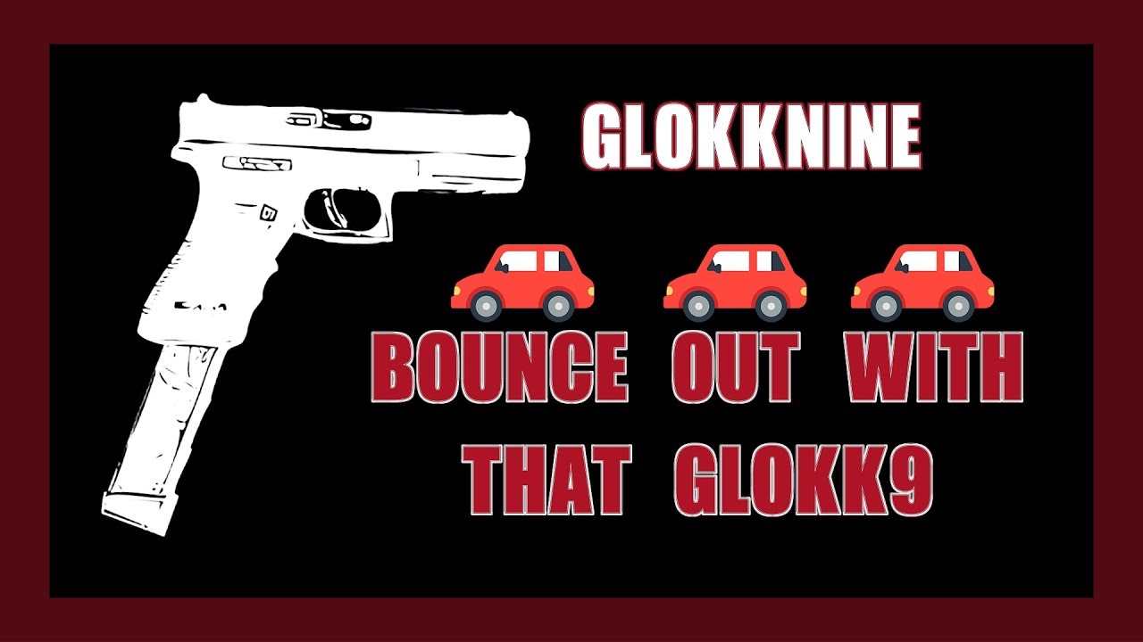 GlokkNine - Bounce Out With That Glokk9 (Lyrics/Lyric Video) - YouTube