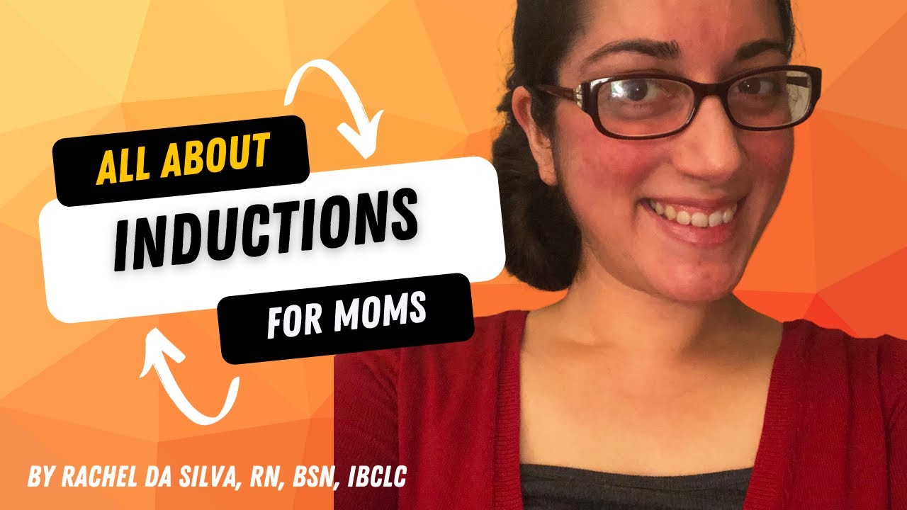 What to Expect When You Are Induced with Rachel Da Silva, IBCLC ...
