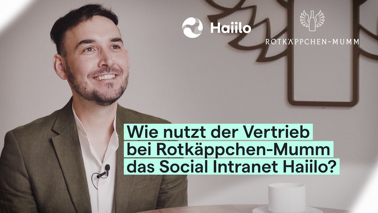 Rotkäppchen-Mumm & Haiilo – Intranet-Praxisbeispiele aus dem Vertrieb ...