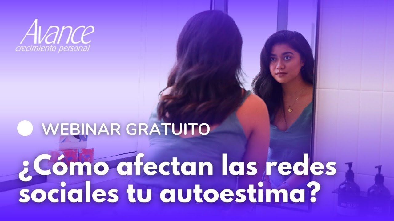 🔴 WEBINAR GRATUITO: ¿Cómo afectan las redes sociales tu autoestima ...