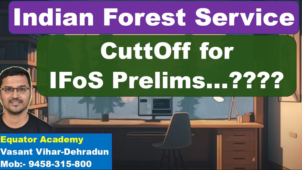 Indian Forest Service Exam | IFoS Prelims Exam | Prelims Cuttoff 2023 ...