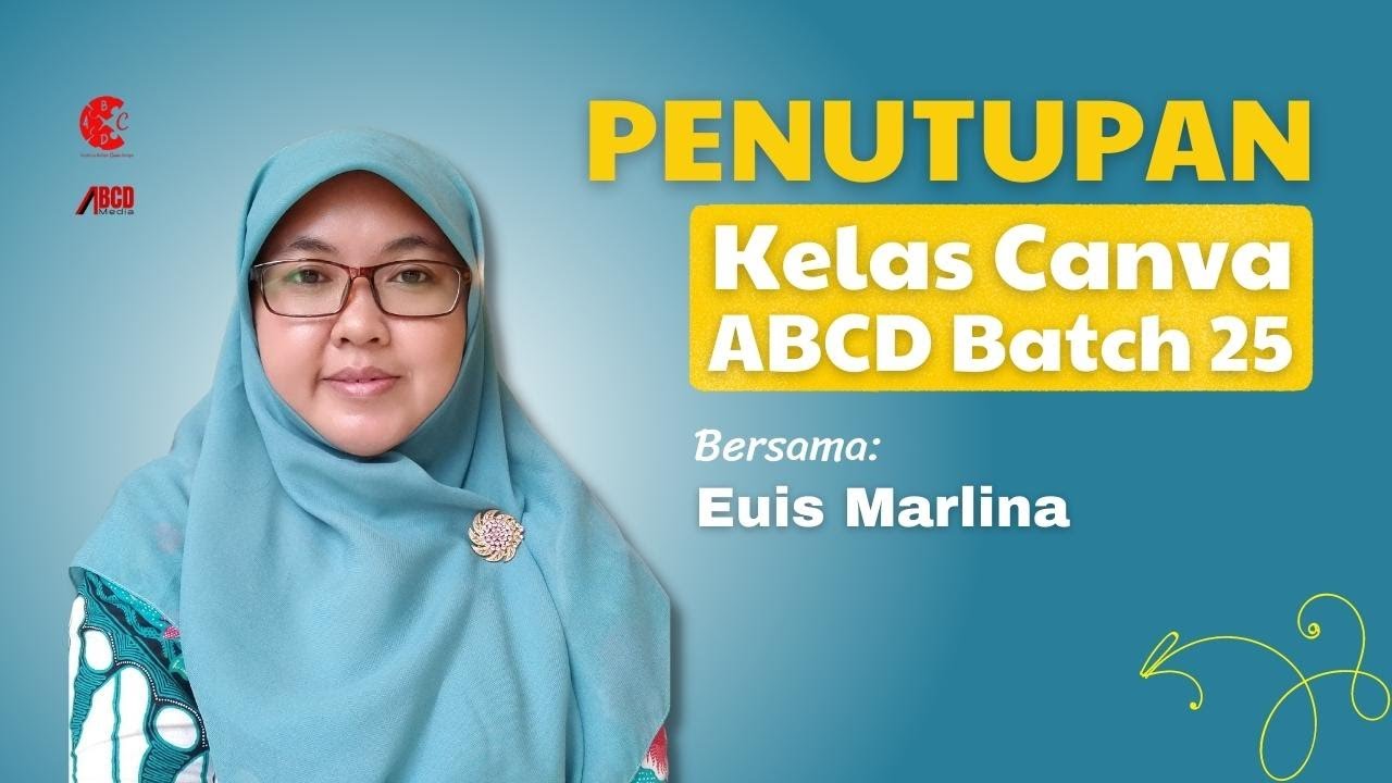 Penutupan Kelas Canva ABCD Batch 25 - YouTube