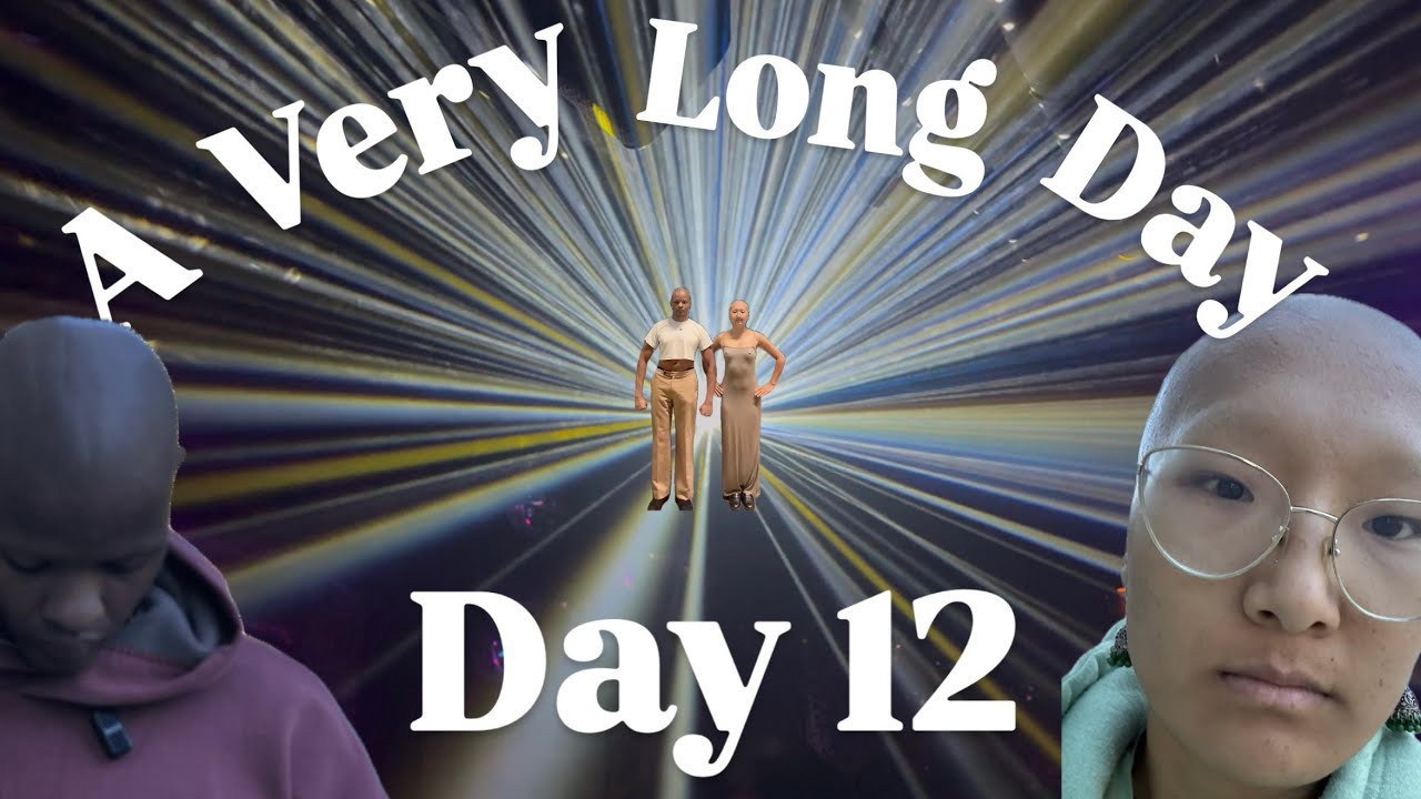 A Very Long Day | Day 12 - YouTube