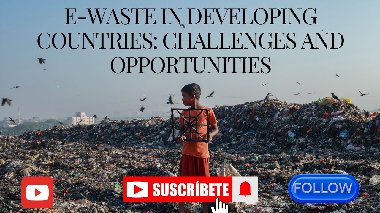 E-Waste in Developing Countries: Challenges and Opportunities - YouTube