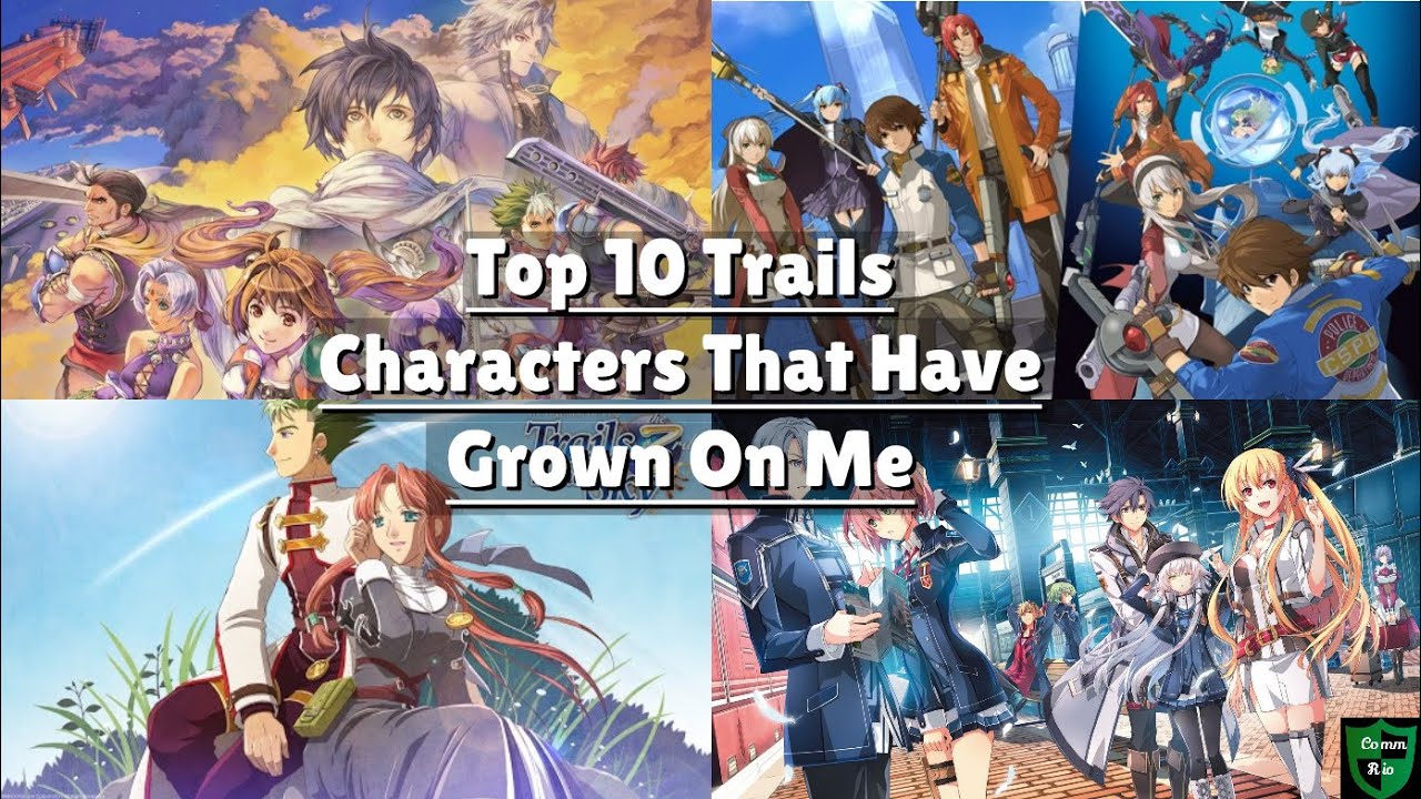 Top 10 Trails Characters That Have Grown On Me - YouTube