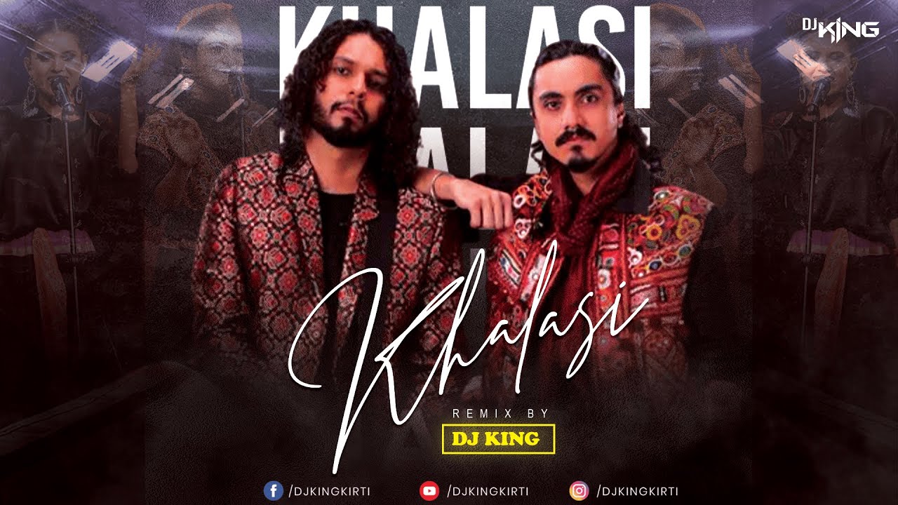 Khalasi Remix | Dj King | Aditya Gadhvi x Achint | Coke Studio Bharat ...