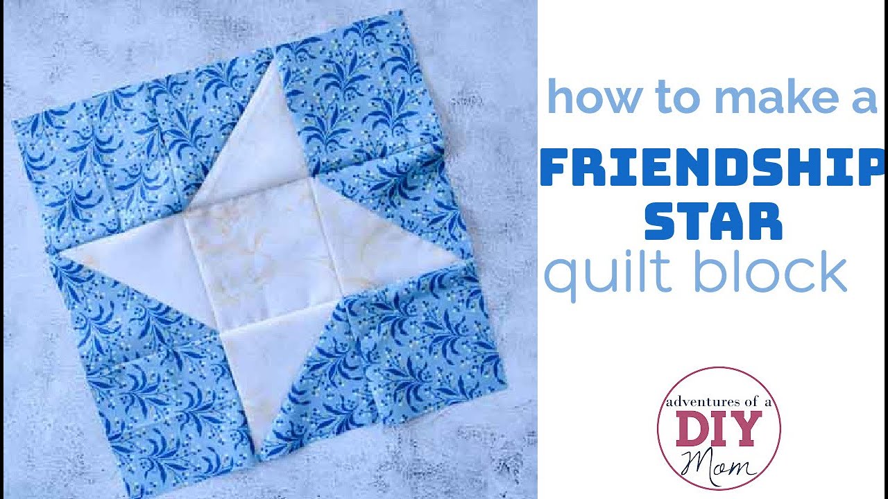 How to Make a Friendship Star Quilt Block | EASY Beginner-Friendly ...