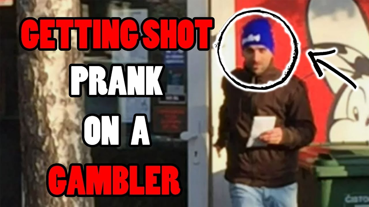 GETTING SHOT PRANK ON A GAMBLER [PrankTimeTV] - YouTube