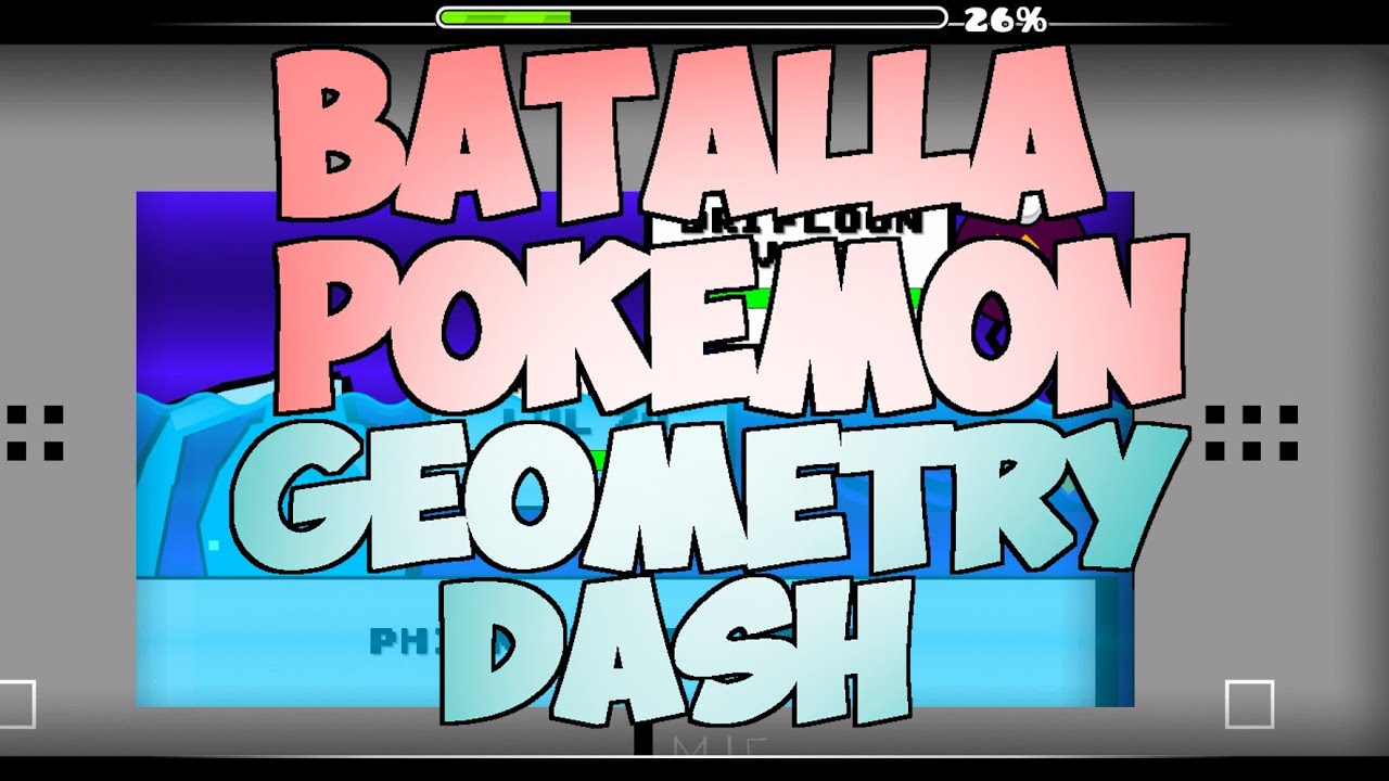 BATALLA POKEMON EN GEOMETRY DASH 2.0 - YouTube