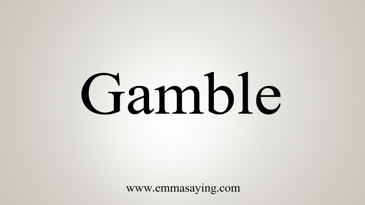 How To Say Gamble - YouTube