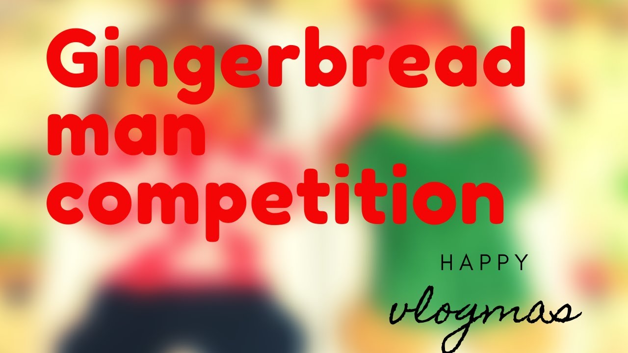 Judge our gingerbread man competition! - YouTube