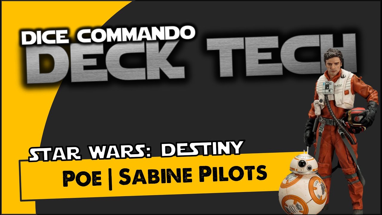 Star Wars Destiny | Deck Tech | Poe Sabine Pilots (CM) - YouTube