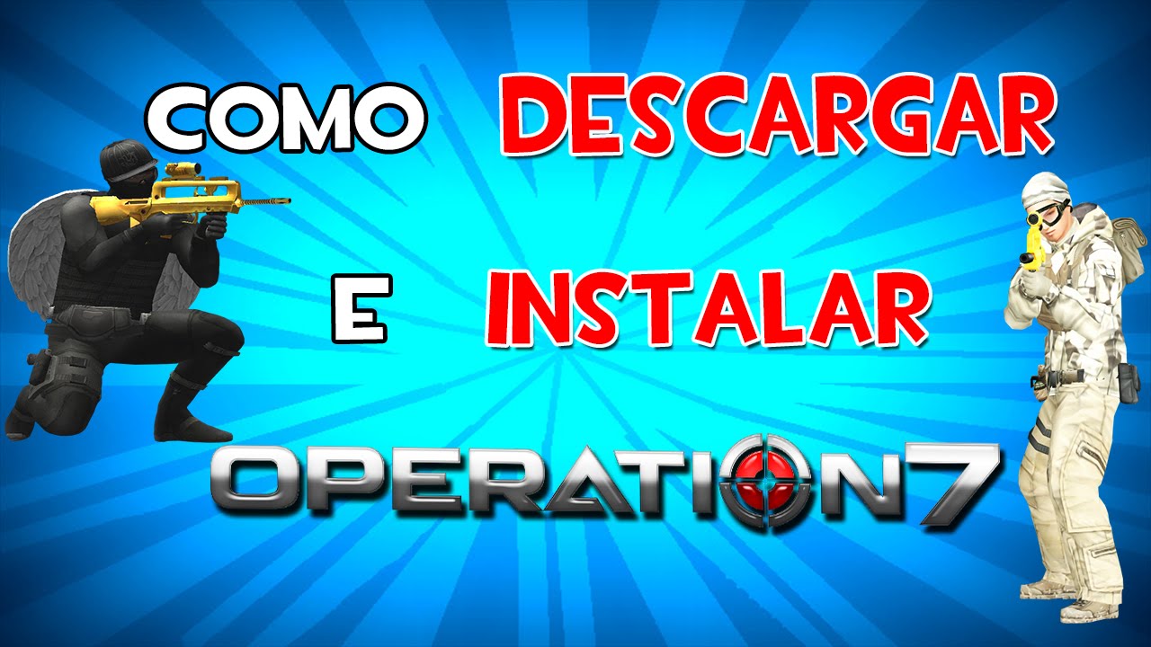 Como DESCARGAR e INSTALAR OPERATION 7 en 2022 | FACIL Y RAPIDO ...