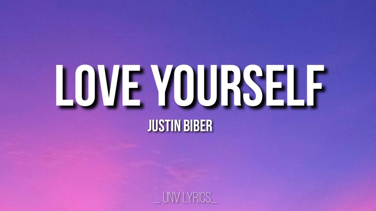 Justin Bieber - Love Yourself ( Lyrics) - YouTube