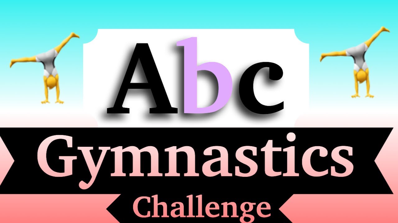 The ABC gymnastics challenge🤸 - YouTube
