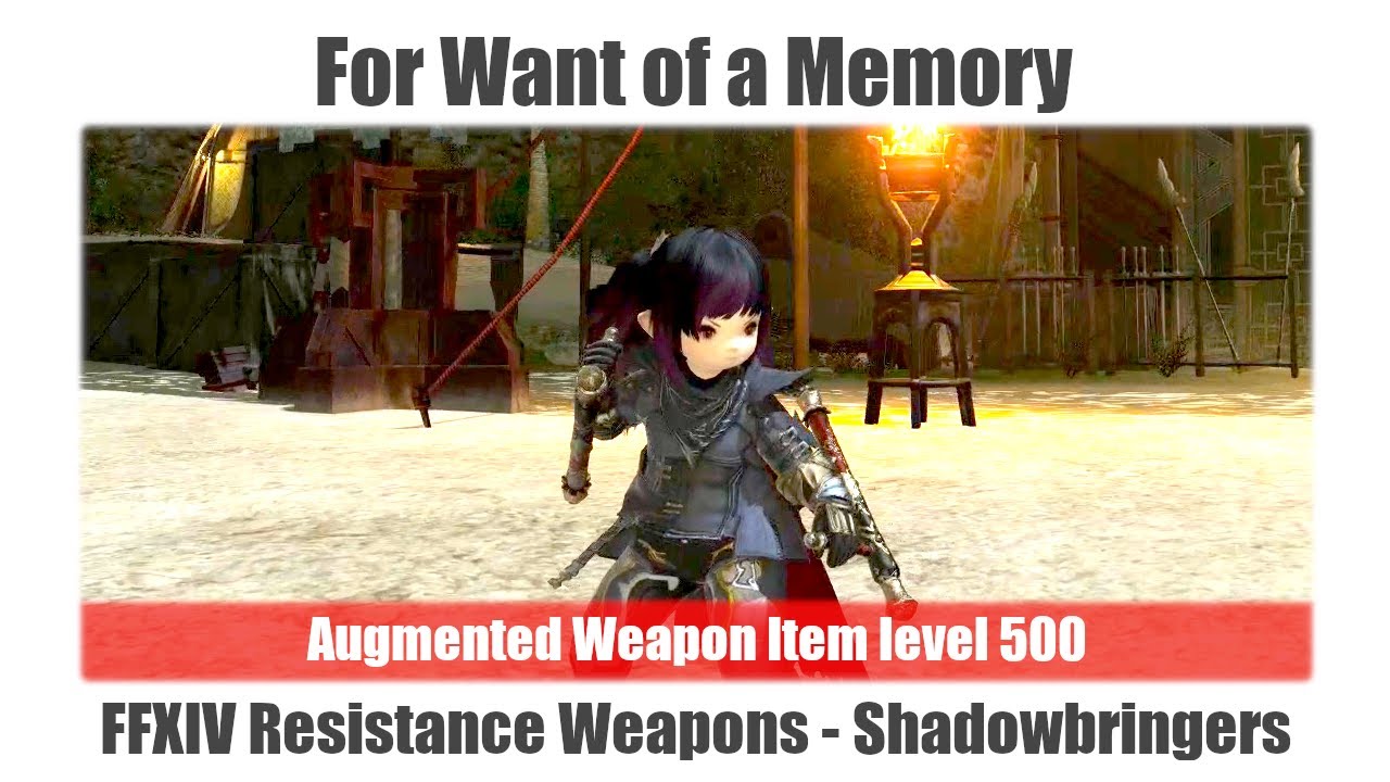 FFXIV Augmented Weapon Item level 500 - For Want of a Memory ...