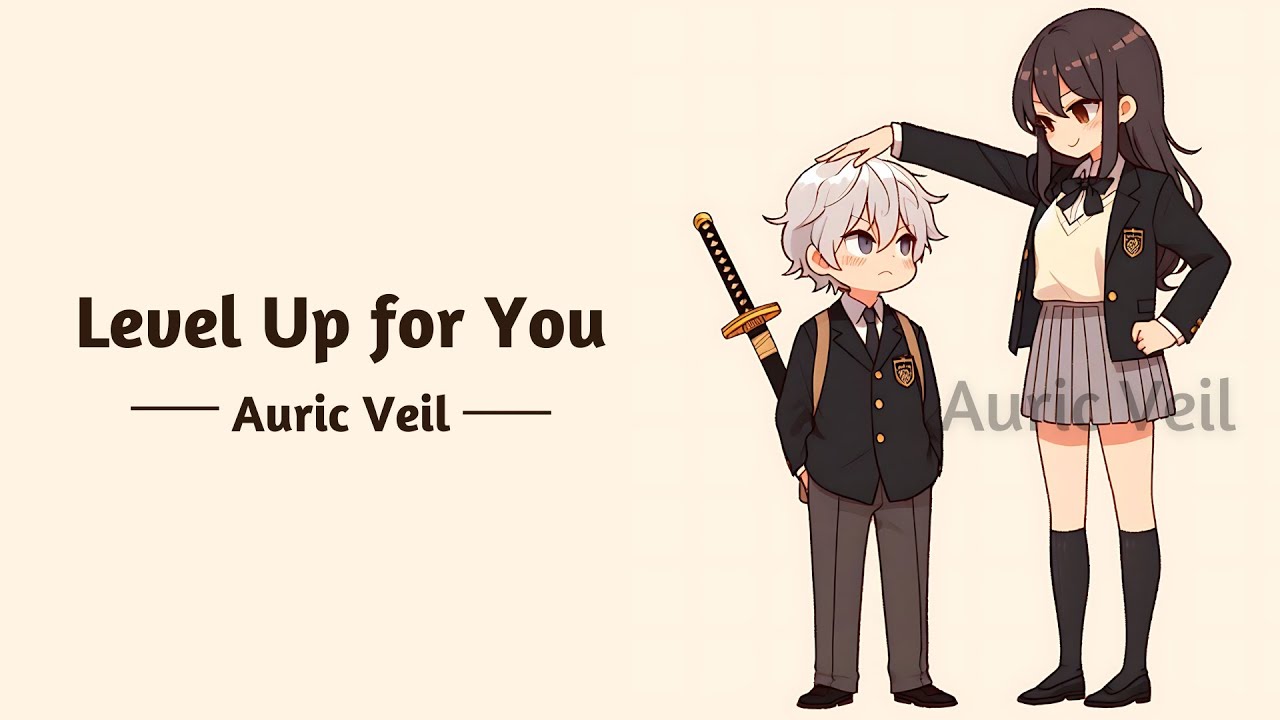 Level Up for You | Auric Veil | A Quirky, Cute Song About Young Love ...