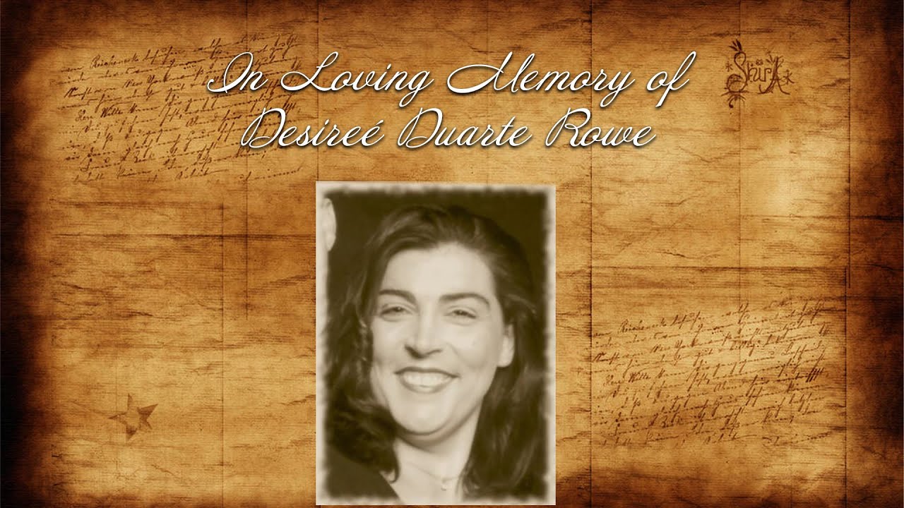 In Loving Memory of Desireé Duarte Rowe - YouTube