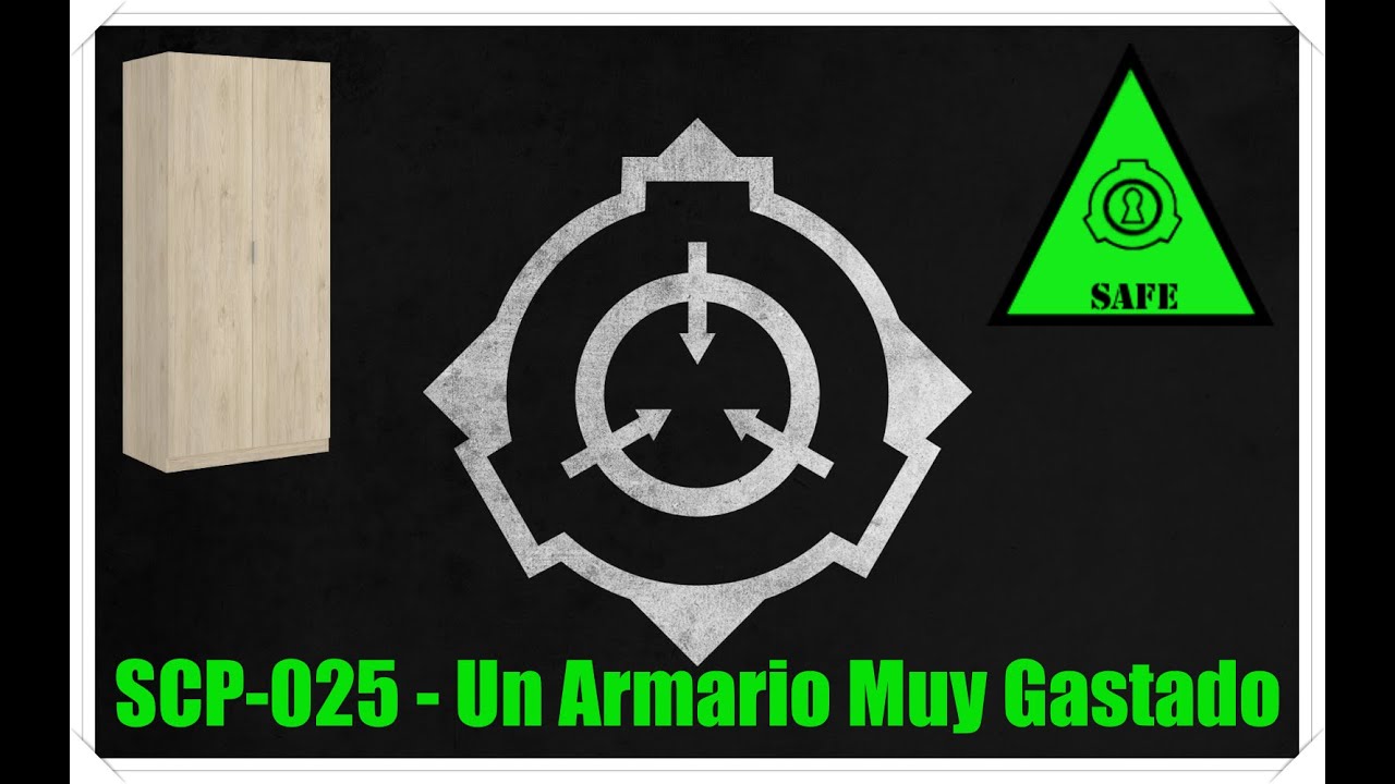 🟢 SCP - 025 - Un Armario Muy Gastado-Seguro - YouTube
