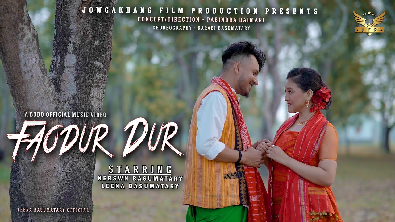 FAODUR DUR || Official Bwisagu Bodo Music Video 2023 || Nerswn Basumatary & Leena Basumatary ...