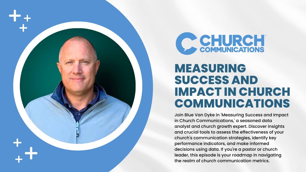 Measuring Success and Impact in Church Communications - YouTube