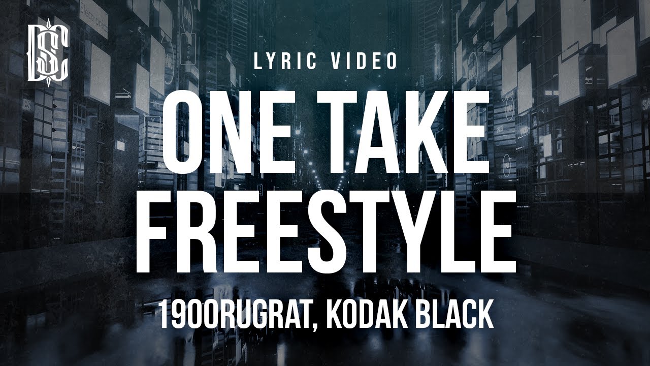 1900Rugrat feat. Kodak Black - One Take Freestyle (Remix) | Lyircs ...