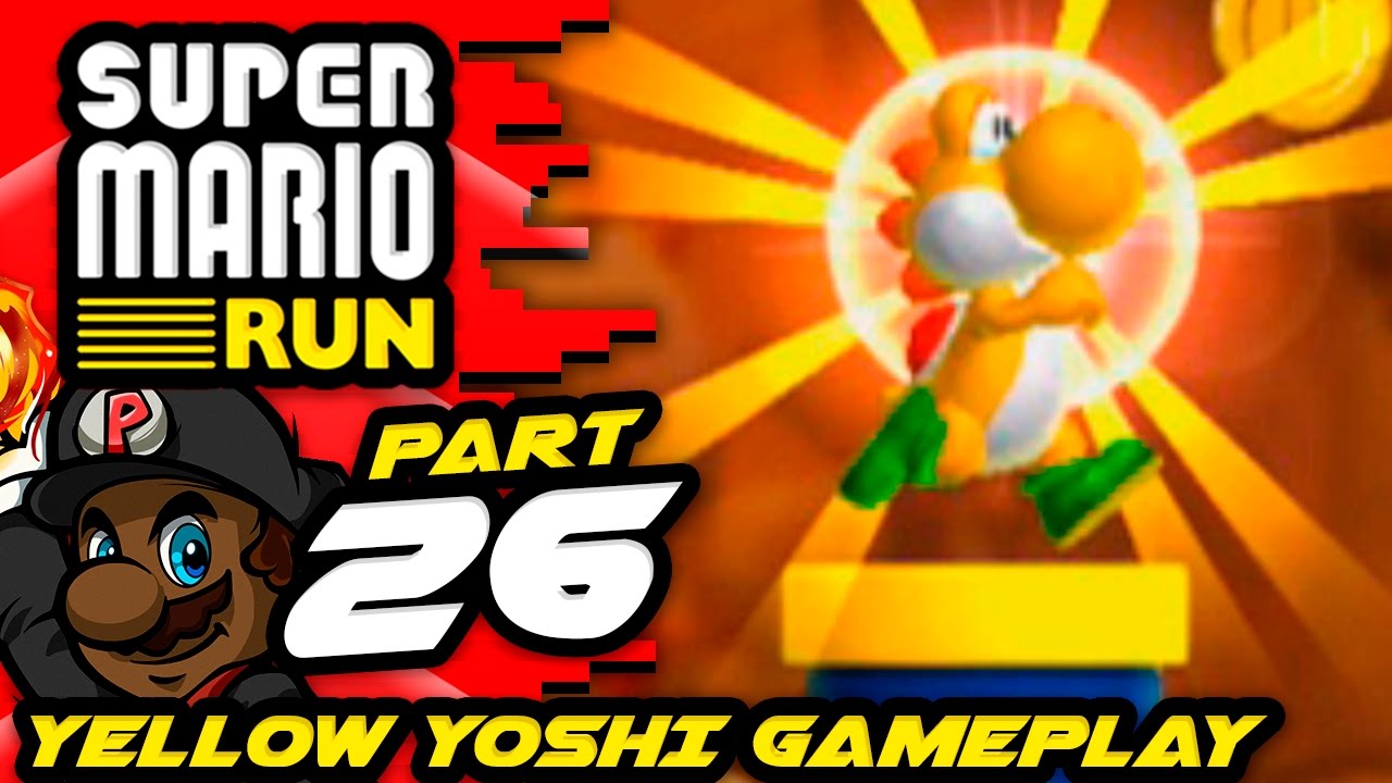 Super Mario Run Let's Play w/ PKSparkxx - Part 26 - | Yellow Yoshi Come ...