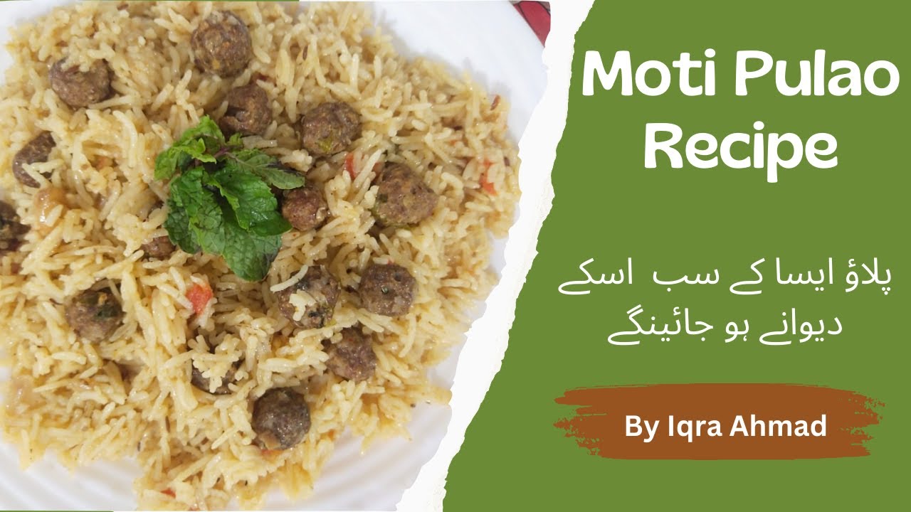 Beef Moti Pulao Recipe | Kofta Moti Pulao | Meat ball Rice #koftapulao ...