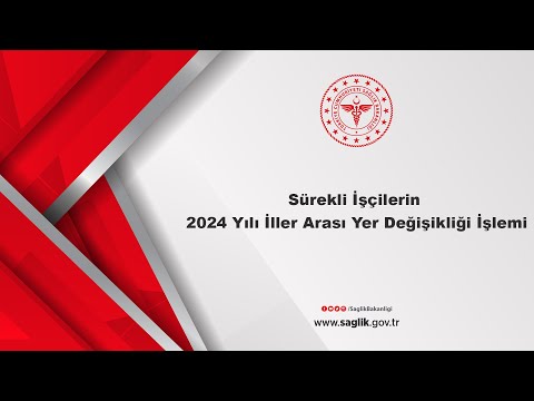 Sürekli İşçilerin 2024 Yılı İller Arası Yer Değişikliği İşlemi