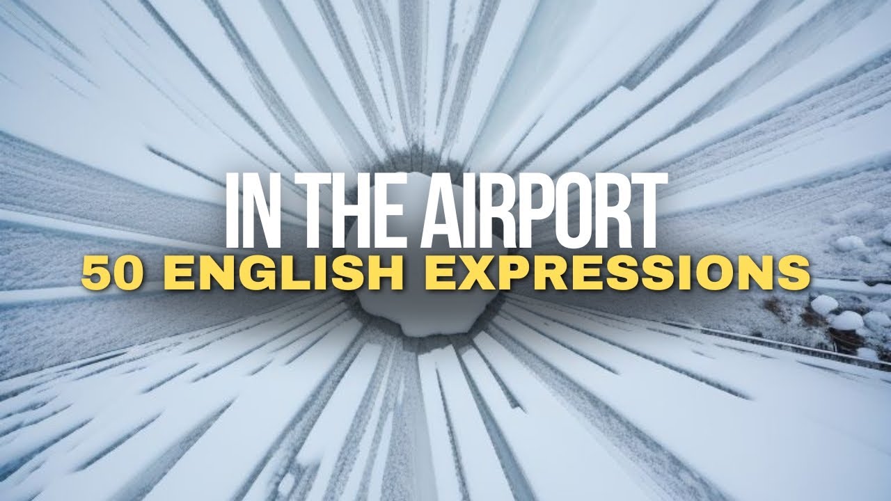 "50 English Expressions You Need to Know at the Airport!" - YouTube