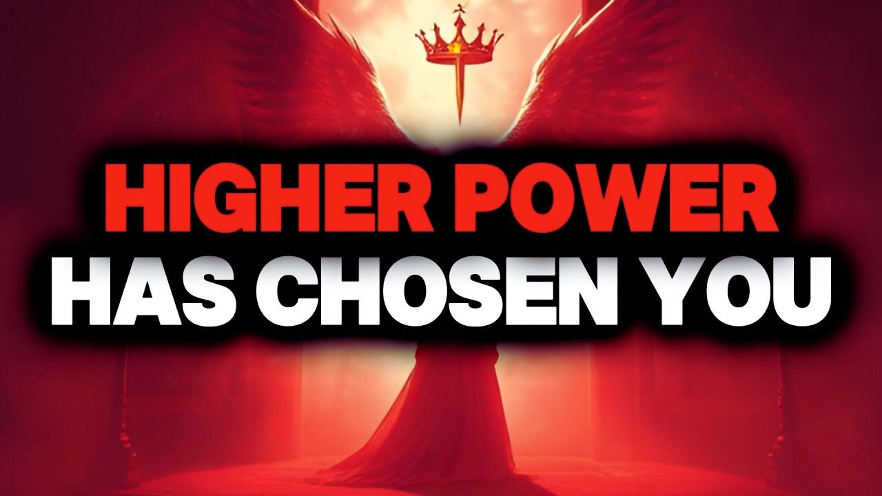 CHOSEN ONE, A HIGHER POWER HAS CHOSEN YOU FOR GREATNESS🌟 - YouTube