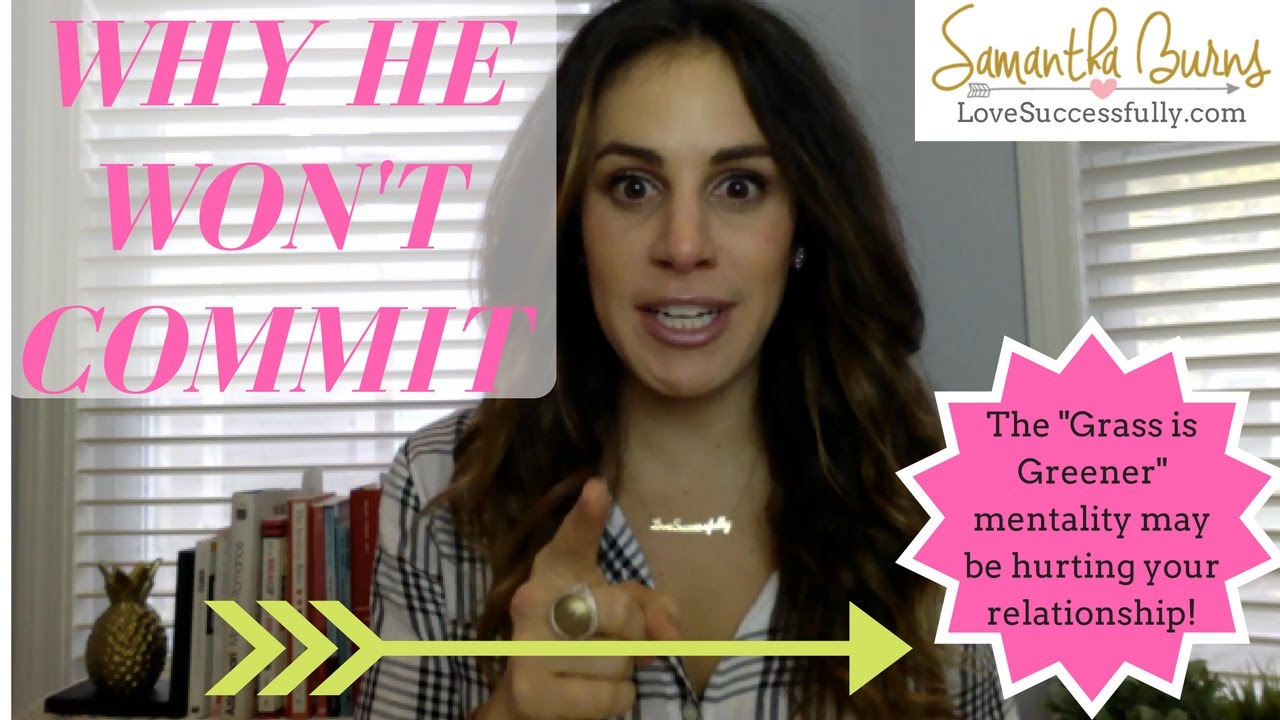 Why he won't commit to a relationship - YouTube