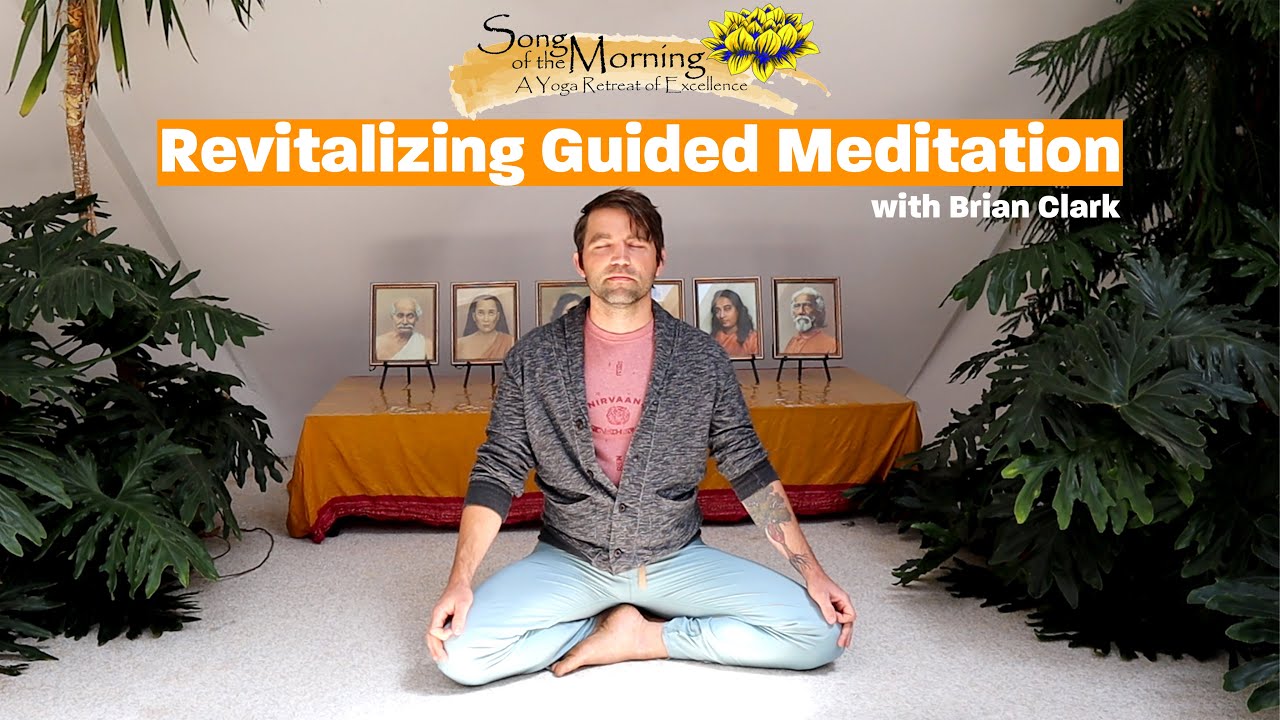 Revitalizing Guided Meditation | Song of the Morning Yoga with Brian ...