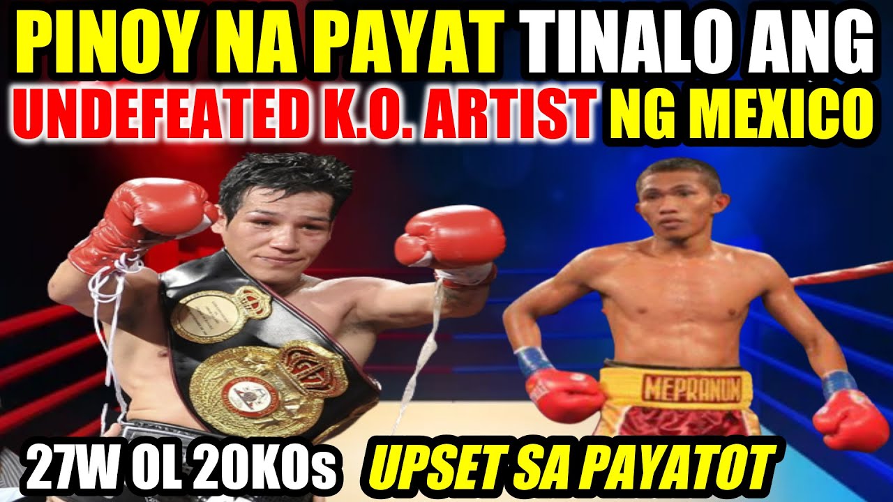PINOY NA PAYAT LANG TUMALO SA UNDEAFEATED K.O. ARTIST NG MEXICO 27W 0L ...