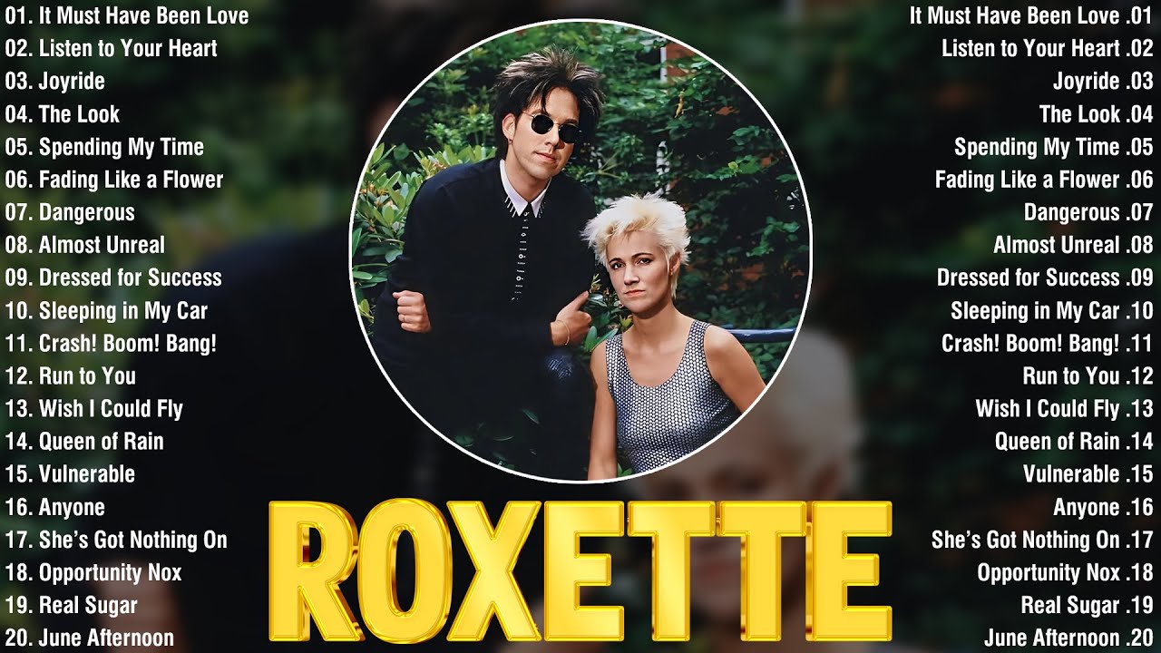 Roxette Greatest Hits Full Album - Best Songs of Roxette - Classic Rock ...