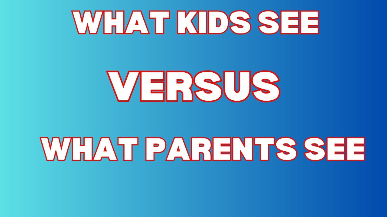 What Kids see VS. what Parents see!! - YouTube