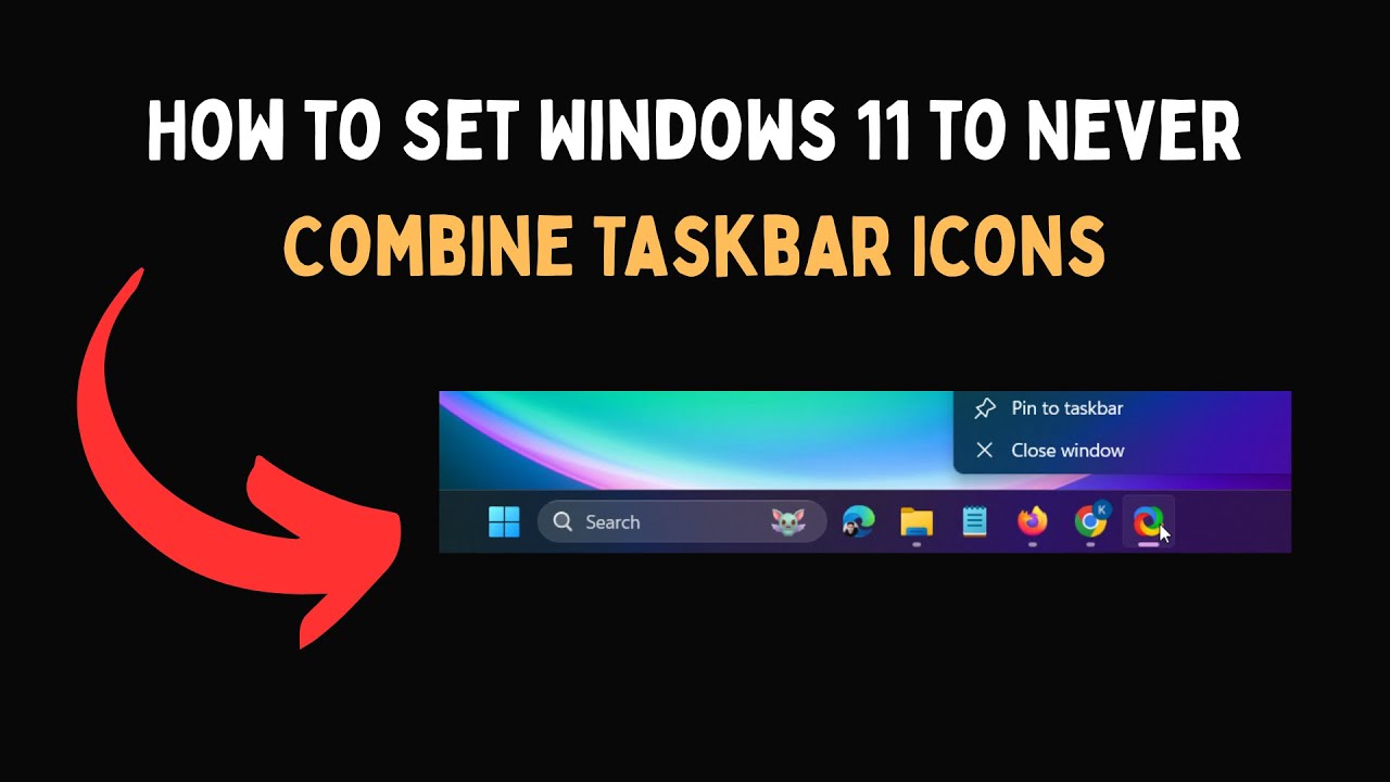How to Set Windows 11 to Never Combine Taskbar Icons - YouTube