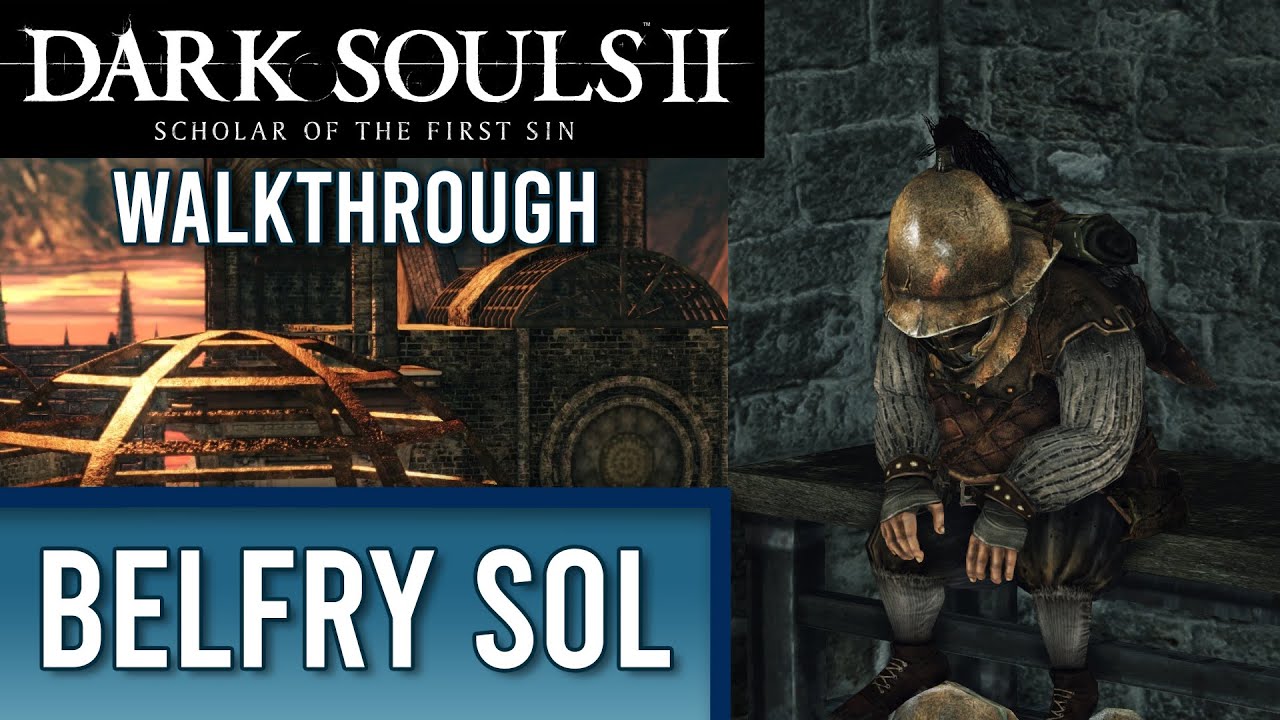 Belfry Sol | Dark Souls 2 WALKTHROUGH | Part 23 - YouTube