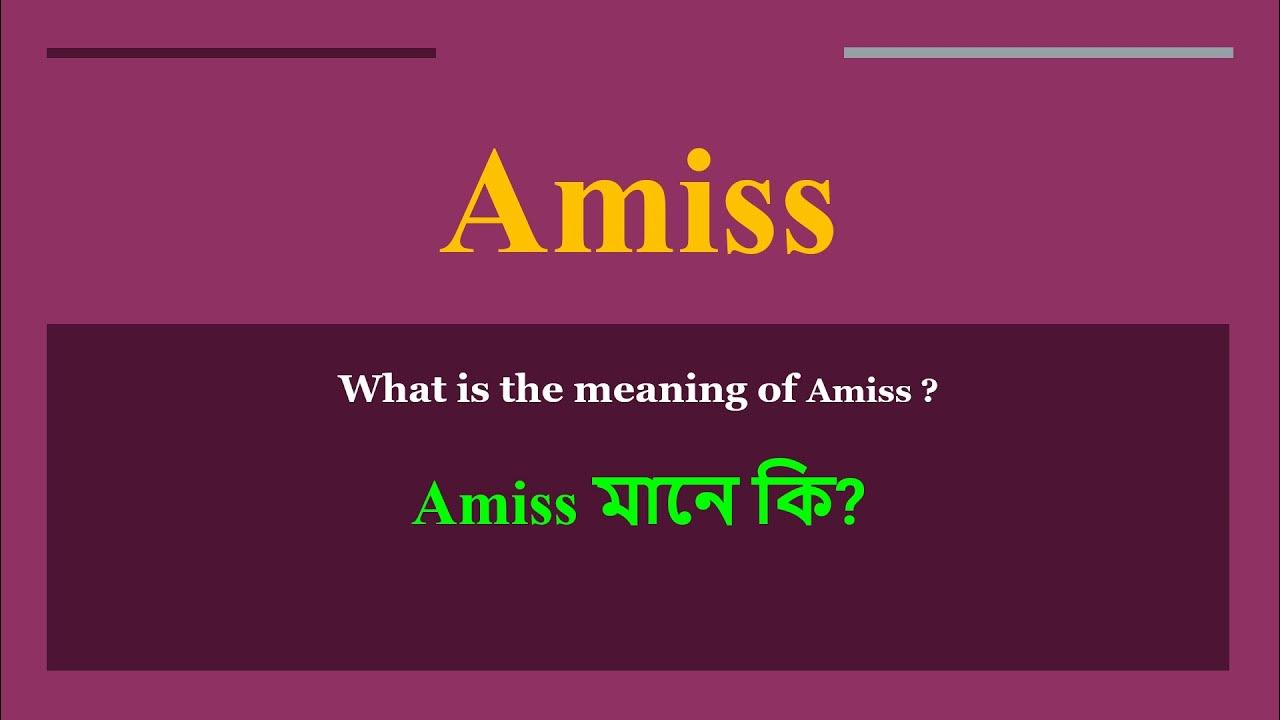 Amiss Meaning In Bengali Amiss Mane Ki Daily Use English Words amiss-meaning-in-bengali-amiss-mane-ki-daily-use-english-words
