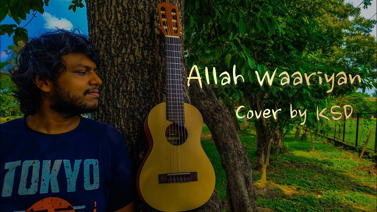 Allah Waariyan | Yaariyan Movie Song | Cover by KSD - YouTube