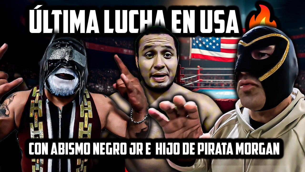 Con Abismo Negro Jr e Hijo de Pirata Morgan en mi ÚLTIMA LUCHA LIBRE en ...