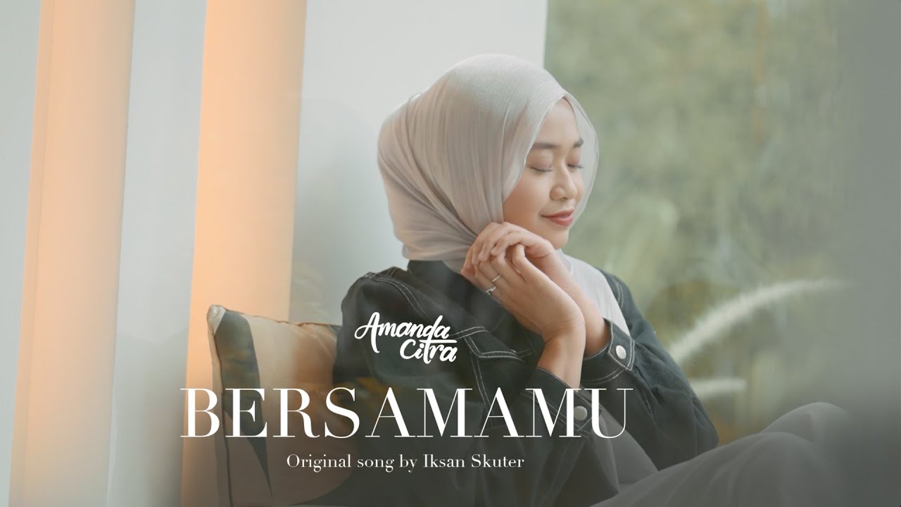 Amanda Citra - Bersamamu (Music Video) - YouTube