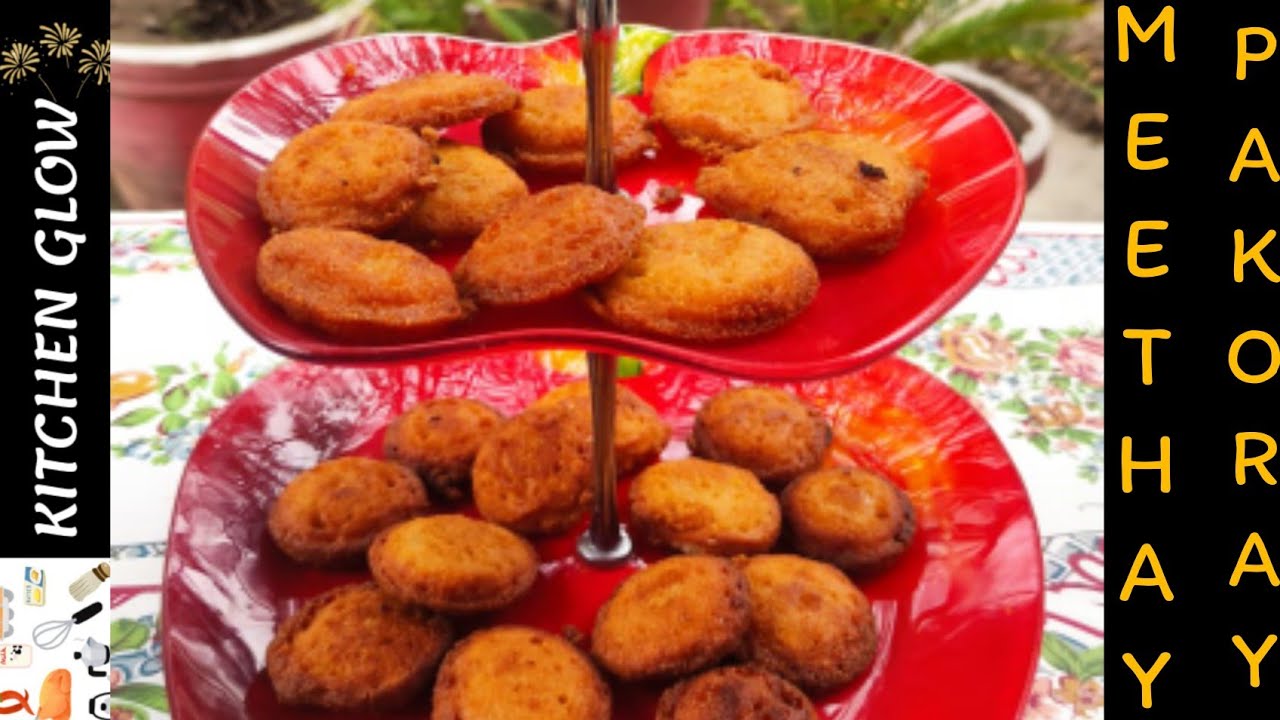 Meethay Pakoray Recipe for sweet lovers | Rainy Day Special Recipe ...