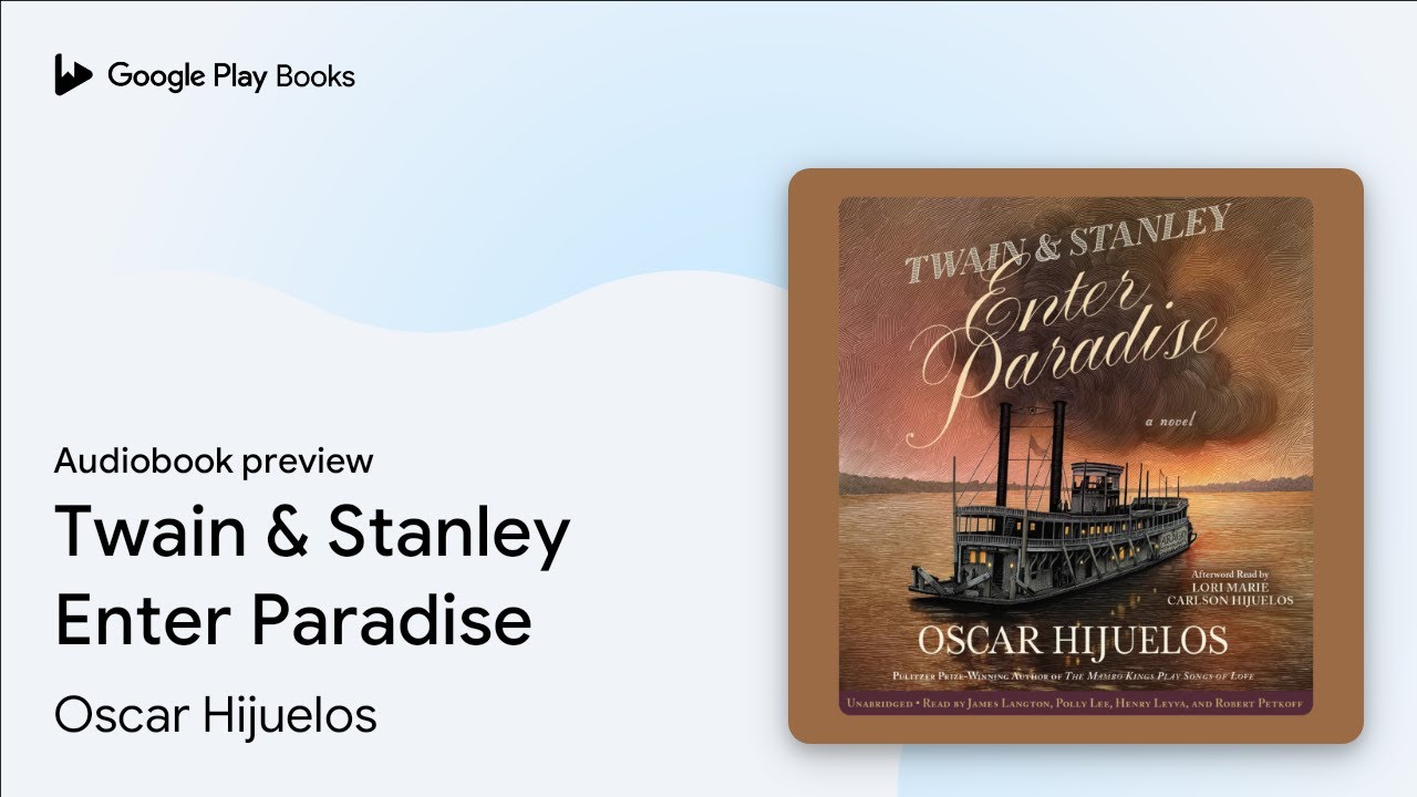 Twain & Stanley Enter Paradise by Oscar Hijuelos · Audiobook preview ...