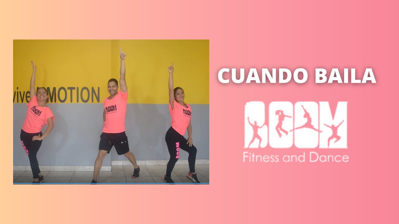 Cuando Baila / Coreografía BOOM fitness and dance - YouTube